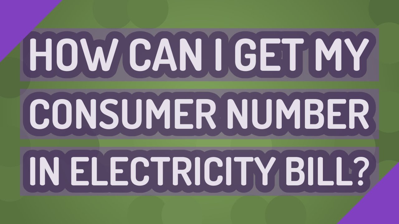 How can I get my consumer number in electricity bill? - YouTube