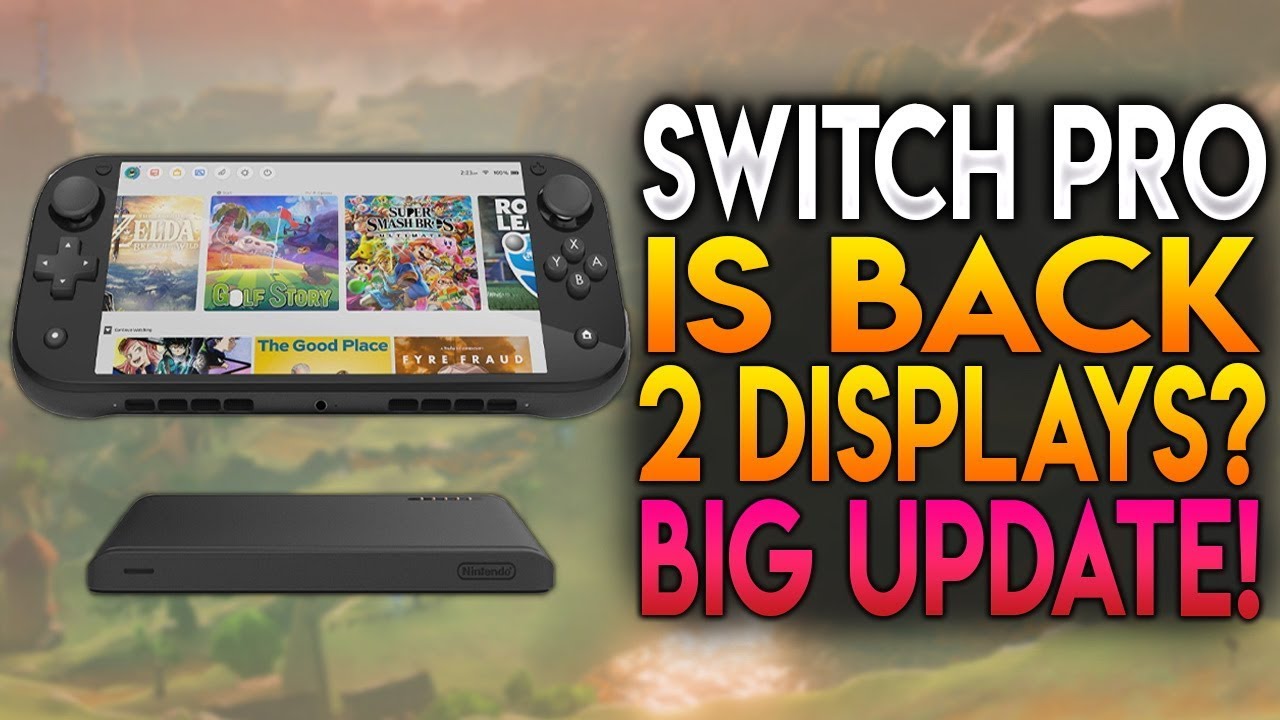 Nintendo Switch Pro Rumors are Back with a Second Screen and HUGE ...