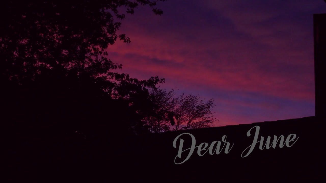 Dear June - YouTube