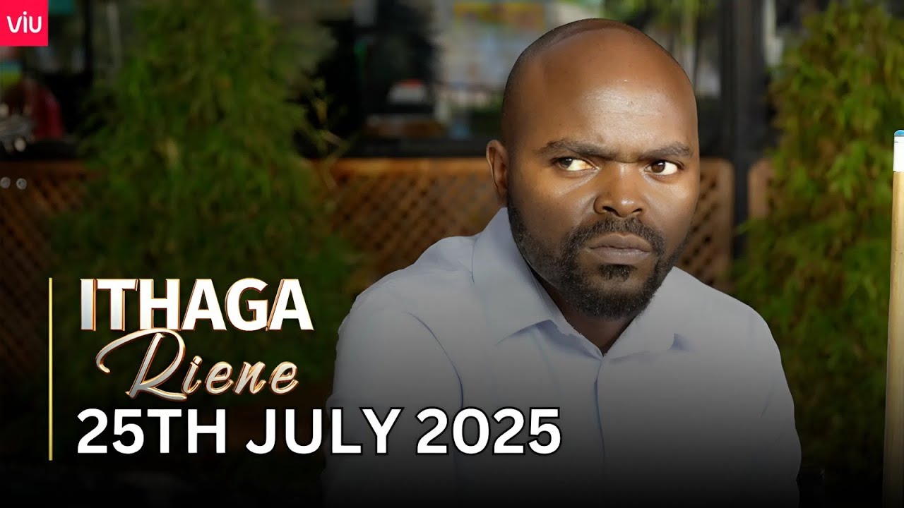 VIUSASA: ITHAGA RIENE 25TH JULY 2025 - YouTube