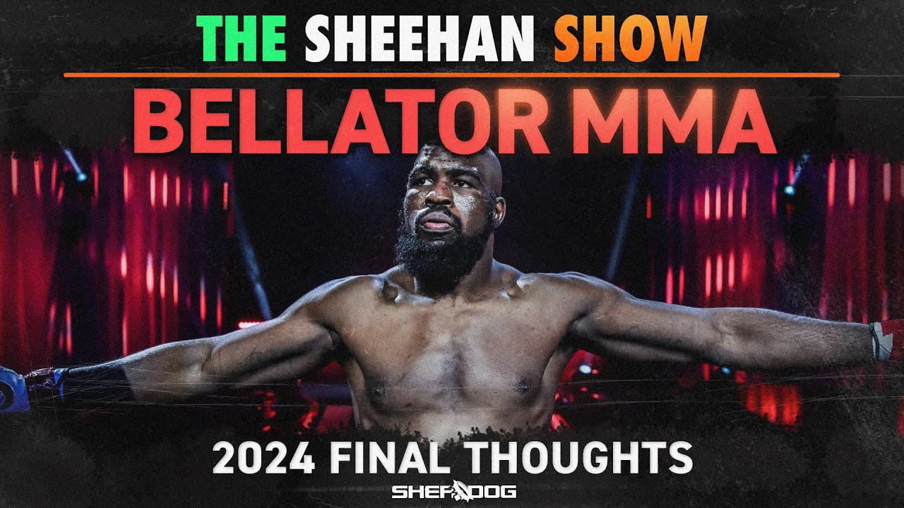 The Sheehan Show: Bellator MMA Year in Review 2024 - YouTube