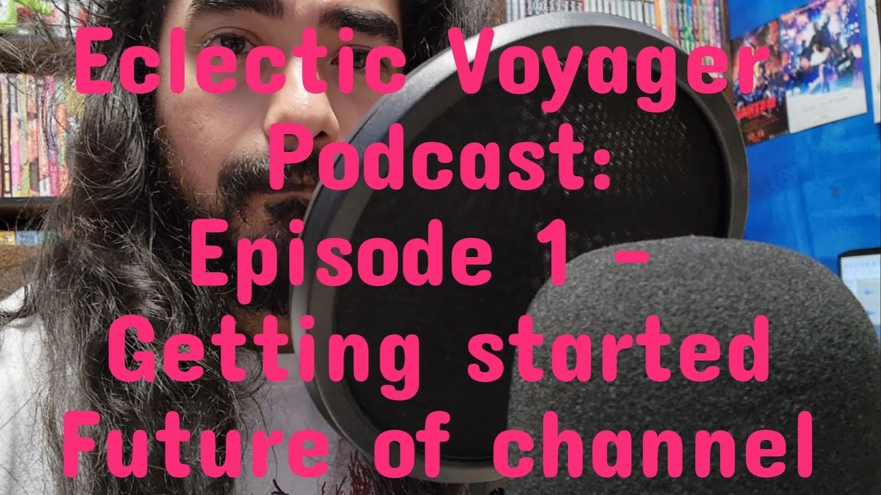 Eclectic Voyager Podcast Episode 1: Getting Started - YouTube