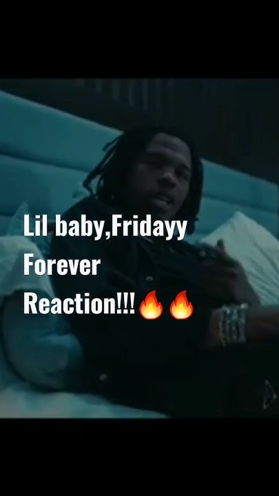 Lil Baby,Fridayy - Forever Reaction!!! #lilbaby #itskingsiya - YouTube