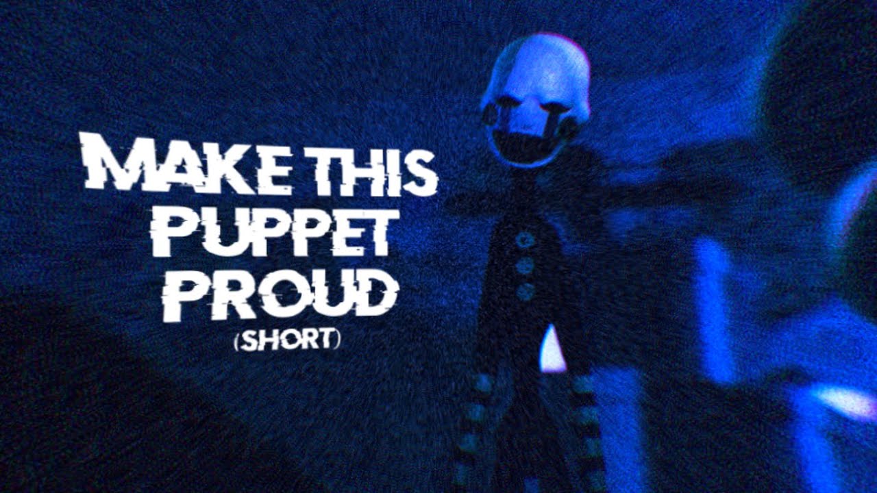 (FNAF SHORT) Make this puppet proud - YouTube
