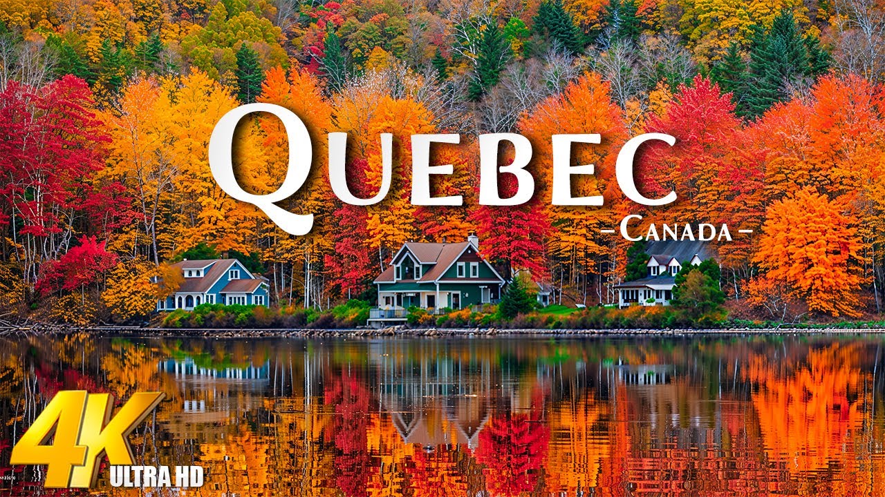 Quebec (4K UHD) Autumn Cinematic - Stunning Fall Foliage & Scenic ...