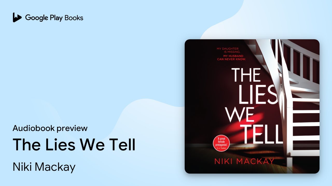 The Lies We Tell by Niki Mackay · Audiobook preview - YouTube