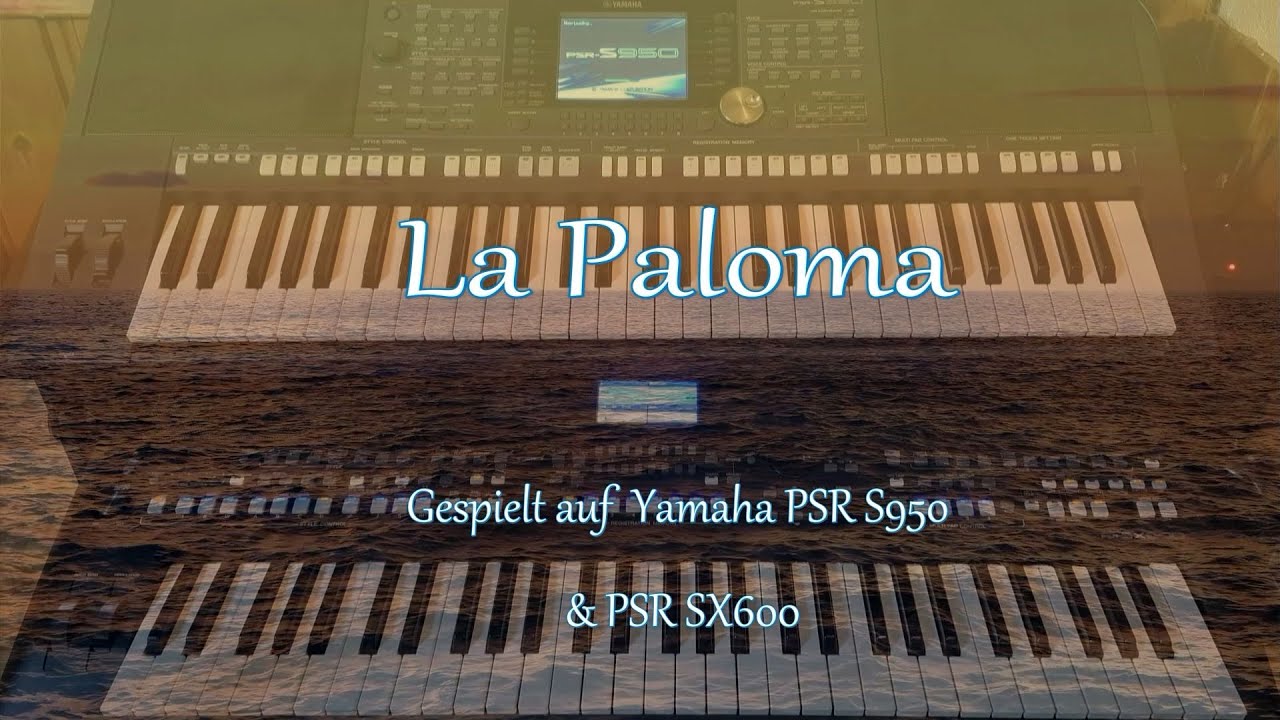 La Paloma - Cover - Yamaha PSR - YouTube