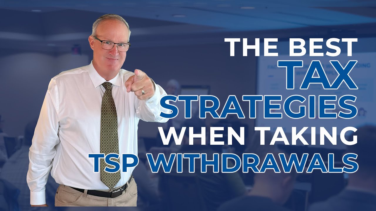 The Best Tax Strategies When Taking TSP Withdrawals - YouTube
