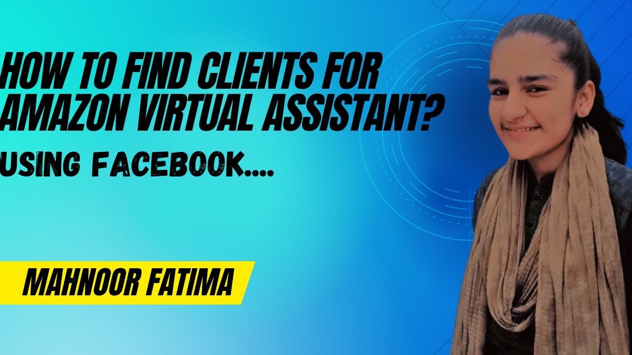 HOW TO FIND CLIENTS FOR AMAZON VIRTUAL ASSISTANT USING FACEBOOK | BY ...