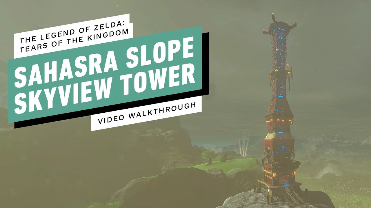The Legend of Zelda: Tears of the Kingdom - Sahasra Slope Skyview Tower ...