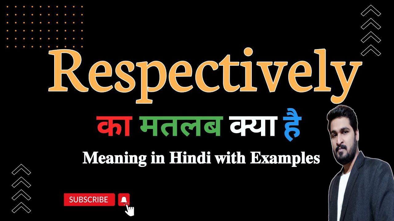 Respectively Meaning In Hindi Respectively English respectively-meaning-in-hindi-respectively-english