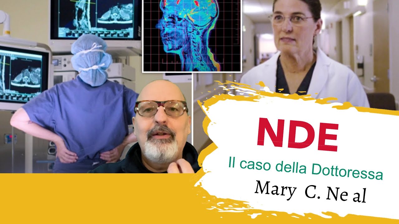 NDE, il caso della Dottoressa Mary c. Neal - YouTube