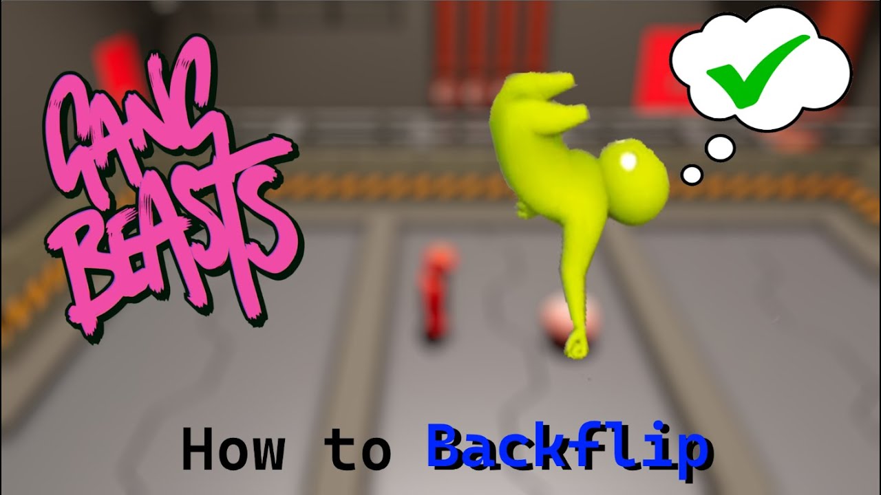 GANG BEASTS - Backflip, wie geht das? - YouTube