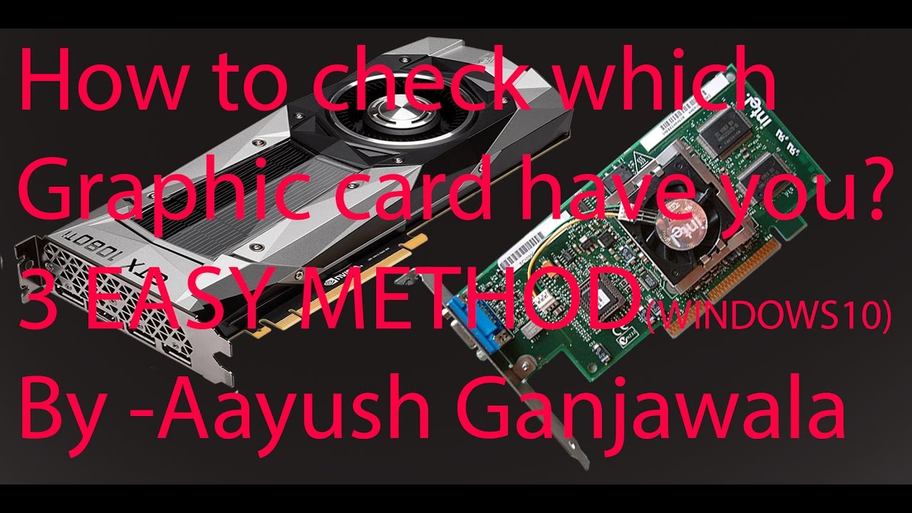 How to check which Graphic card you have?(3 easy method) - YouTube