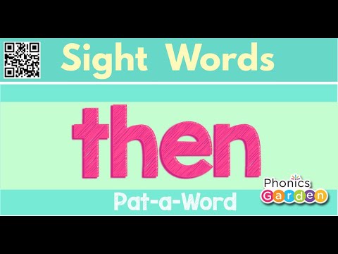 THEN | Sight Word | Sing and Chant | Pat-a-Word | Phonics Garden - YouTube