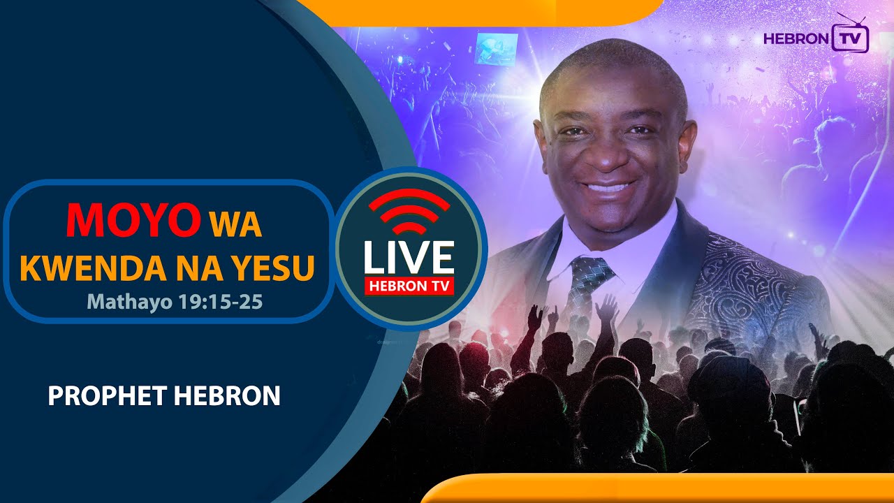 🔴#LIVE: PROPHET HEBRON || MOYO WA KWENDA NA YESU - YouTube