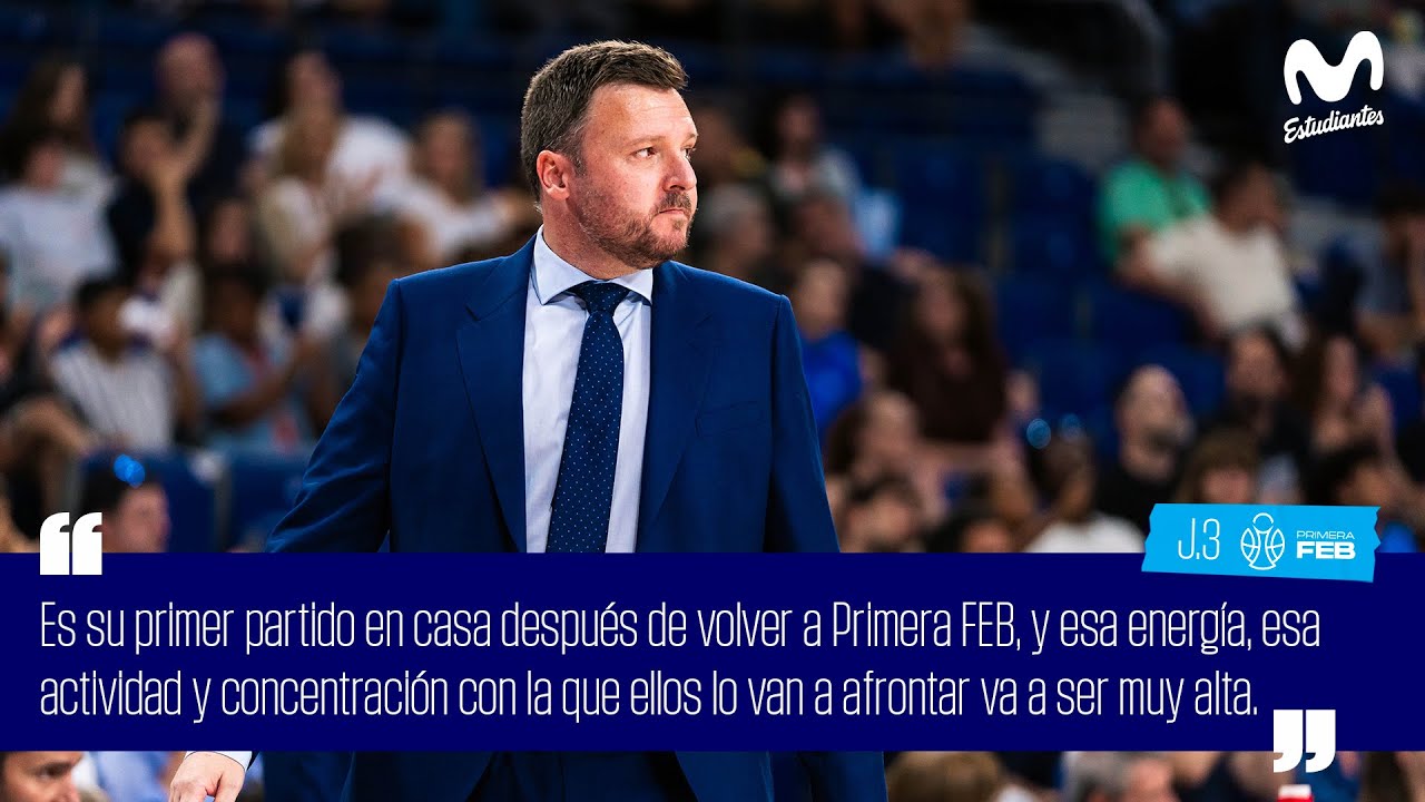 Primera FEB J3, Toni Ten "Es su primer partido en casa después de ...