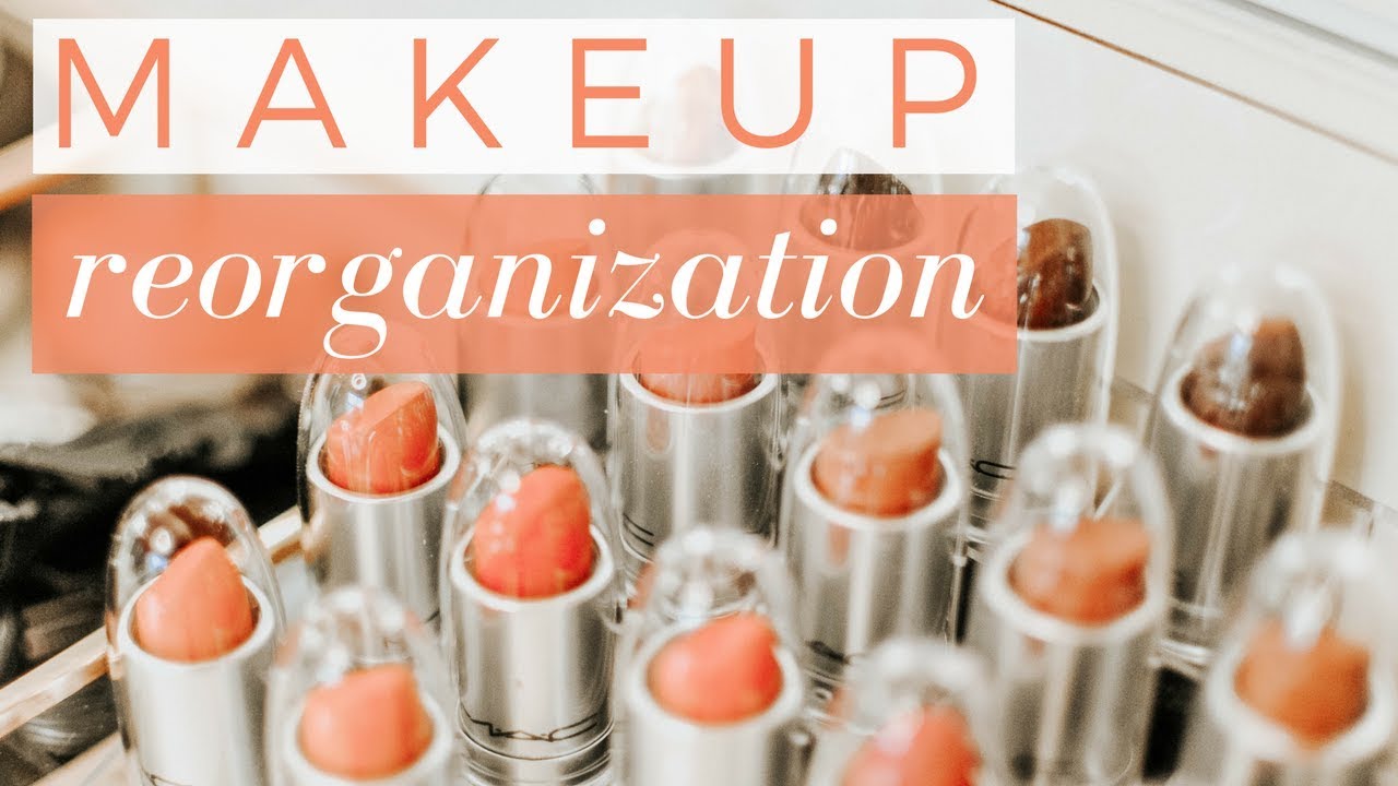 Makeup Reorganization Youtube