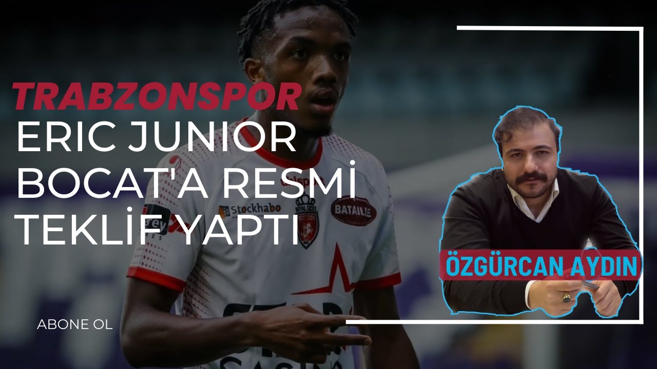 TRABZONSPOR FRANSIZ SOL BEK ERIC JUNIOR BOCAT'A RESMİ TEKLİF YAPTI ...