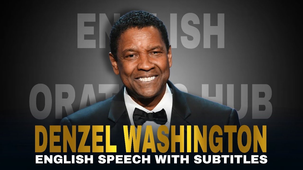 NATIVE ENGLISH SPEAKER SPEECH WITH SUBTITLES | DENZEL WASHINGTON ...