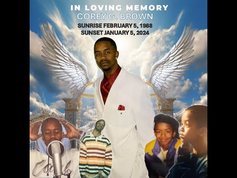 R.I.P Corey G. Brown Sunrise February 5, 1988 to Sunset January 5, 2024 ...