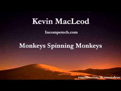 Monkeys Spinning Monkeys - Kevin MacLeod - 2 HOURS [Extended]