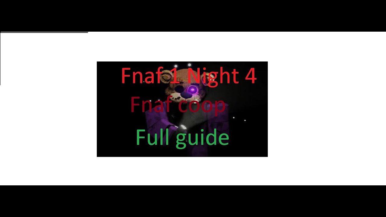 How to beat FNAF 1 Night 4 in fnaf coop (full guide) - YouTube