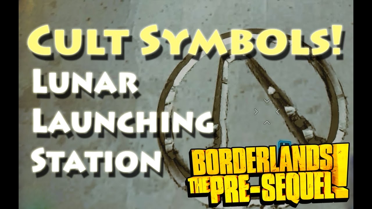 Borderlands the Pre-Sequel - Lunar Launching Station, Cult of the Vault ...