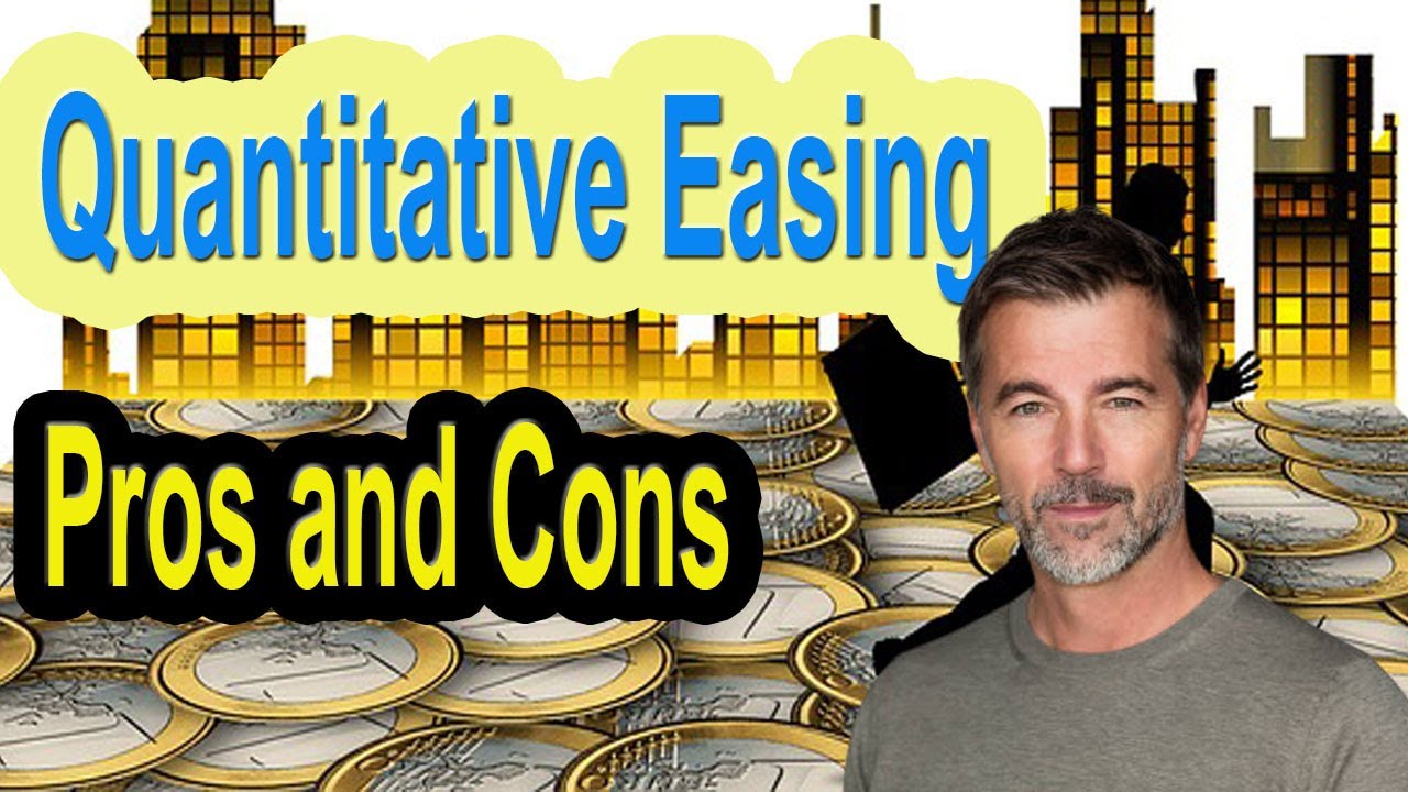 Quantitative Easing: The Pros, Cons, and Impact on Everyday Lives | Economics - YouTube