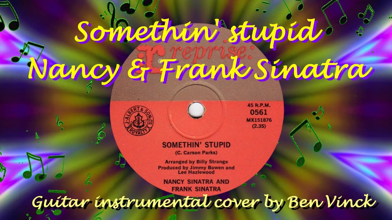 Somethin' stupid - Nancy & Frank Sinatra - guitar instrumental cover ...
