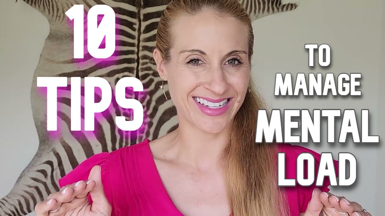 10 Techniques to Better Manage Mental Load to Help Feeling Less ...