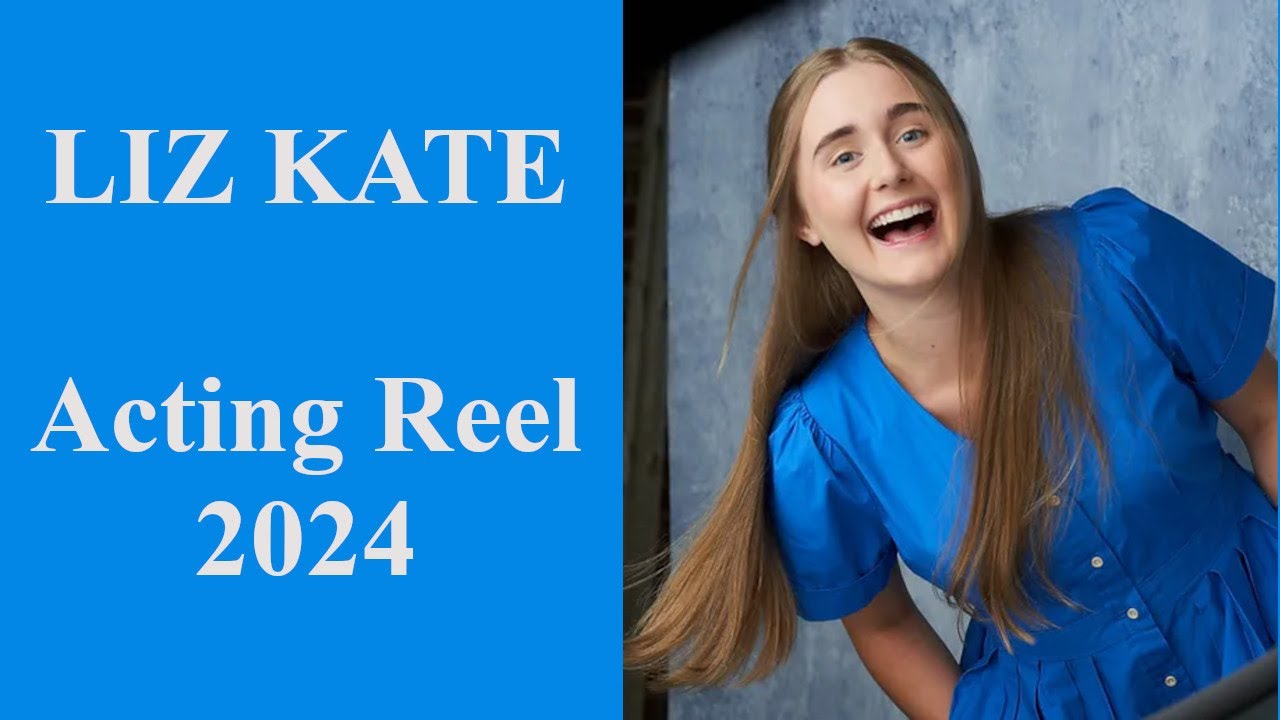 Liz Kate Acting Reel 2024 - YouTube