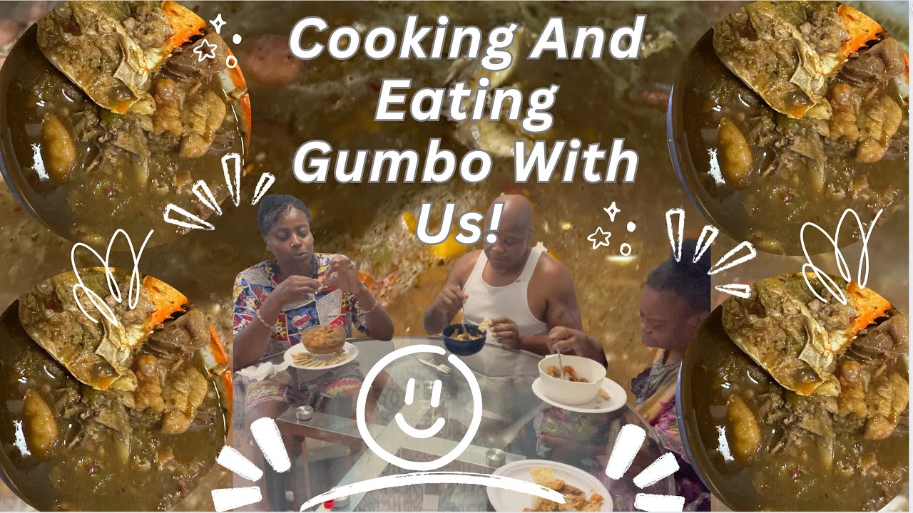 Cooking And Eating Gumbo With Us!! - YouTube