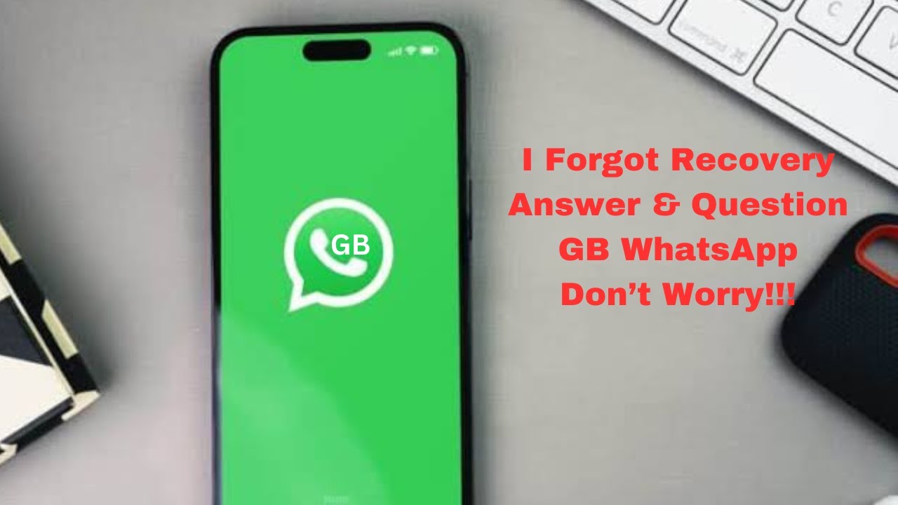 I Forgot Recovery Question & Answer GB WhatsApp: How To Unlock Hidden ...