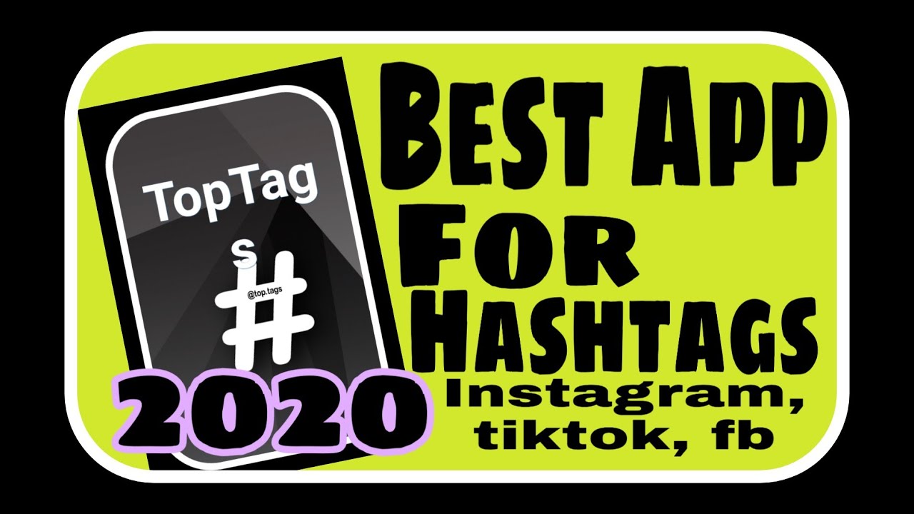 Best hashtags App of 2020 (Top tags) :Get more likes and followers 😍😇 ...