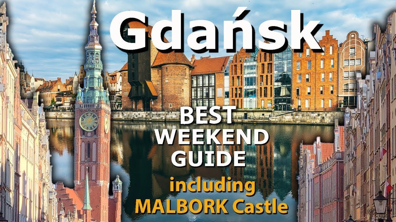 How To Spend A Perfect Weekend In Gdansk, Poland - Including Malbork ...