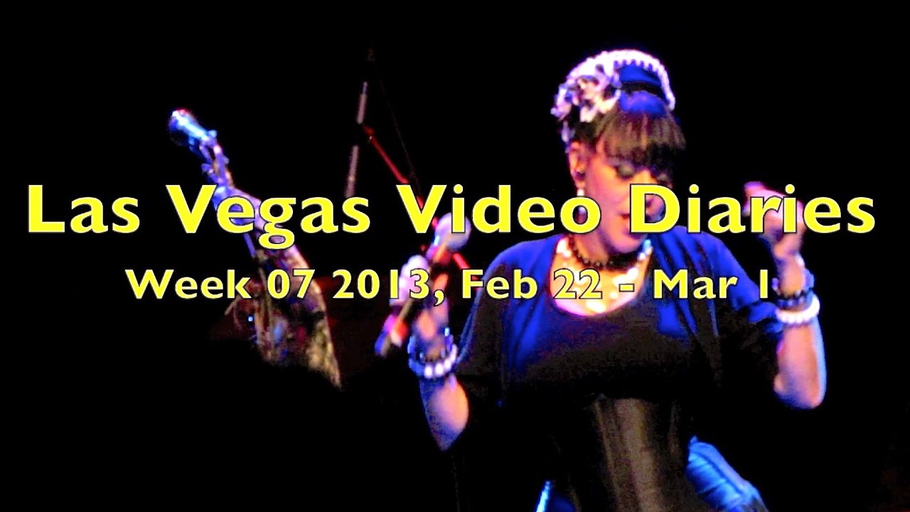 Las Vegas Video Diaries (Feb 22 - Mar 01 2013) - YouTube