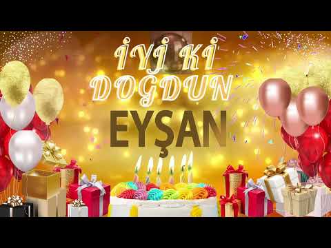 EYŞAN - Doğum Günün Kutlu Olsun Eyşan