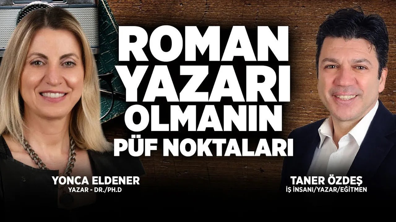 Roman Yazarı Olmanın Püf Noktaları | Yonca Eldener & Taner Özdeş - YouTube