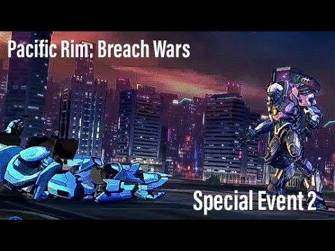 Pacific Rim: Breach Wars - Special Event 2 - YouTube