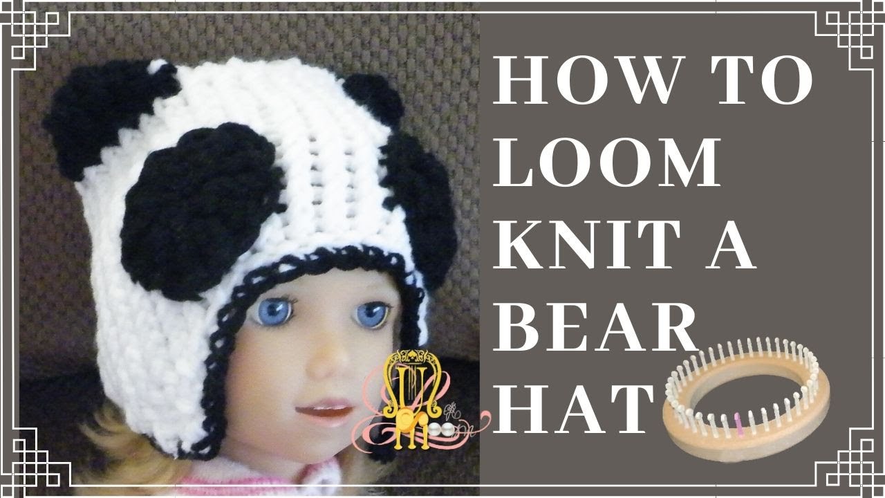 How To Loom Knit Panda Bear or Bear Hat - YouTube