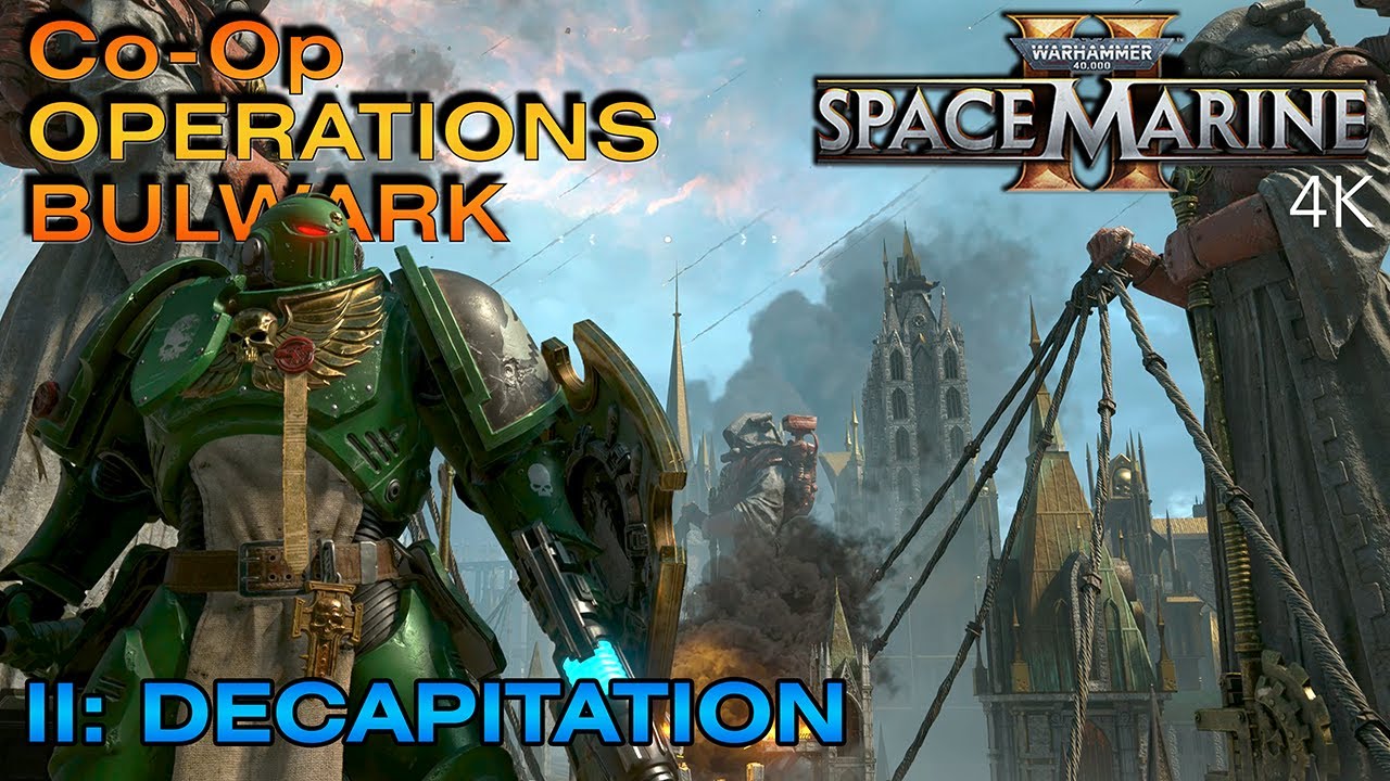 Bulwark Ops II - Decapitation / Salamander Bladeguard - YouTube