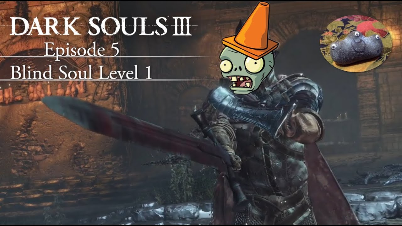Dark souls 3 soul level 1 blind. Ep 5. Abyss watchers, Farron keep ...