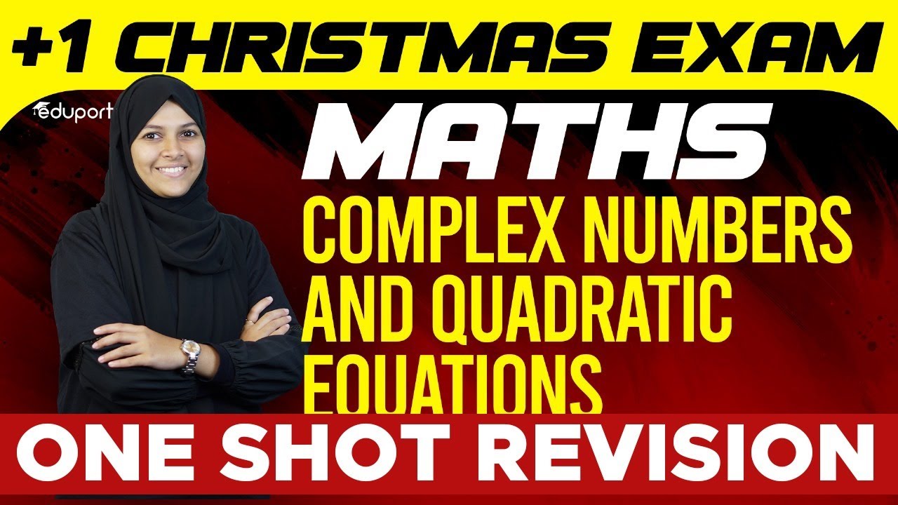Plus One Maths | Complex Numbers and Quadratic Equations | Chapter 4 ...