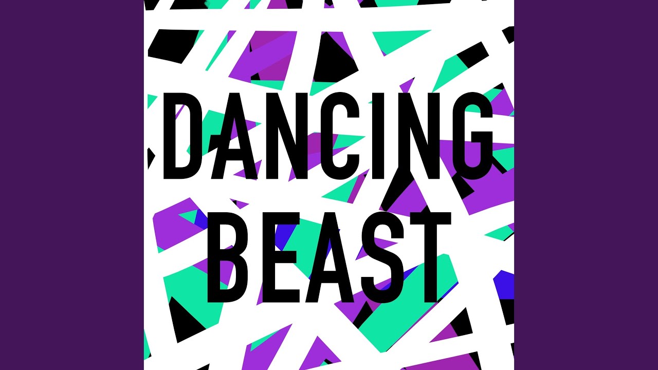 Dancing Beast - YouTube