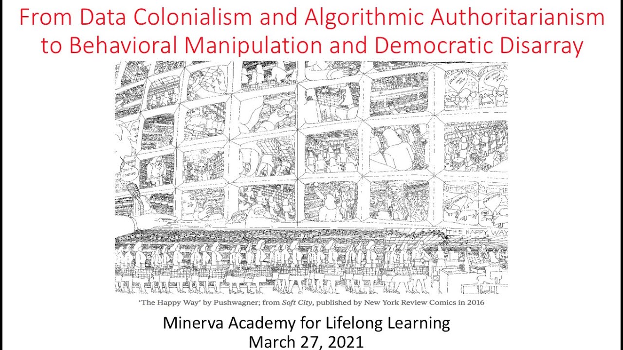 From Data Colonialism & Algorithmic Authoritarianism to Behavior ...