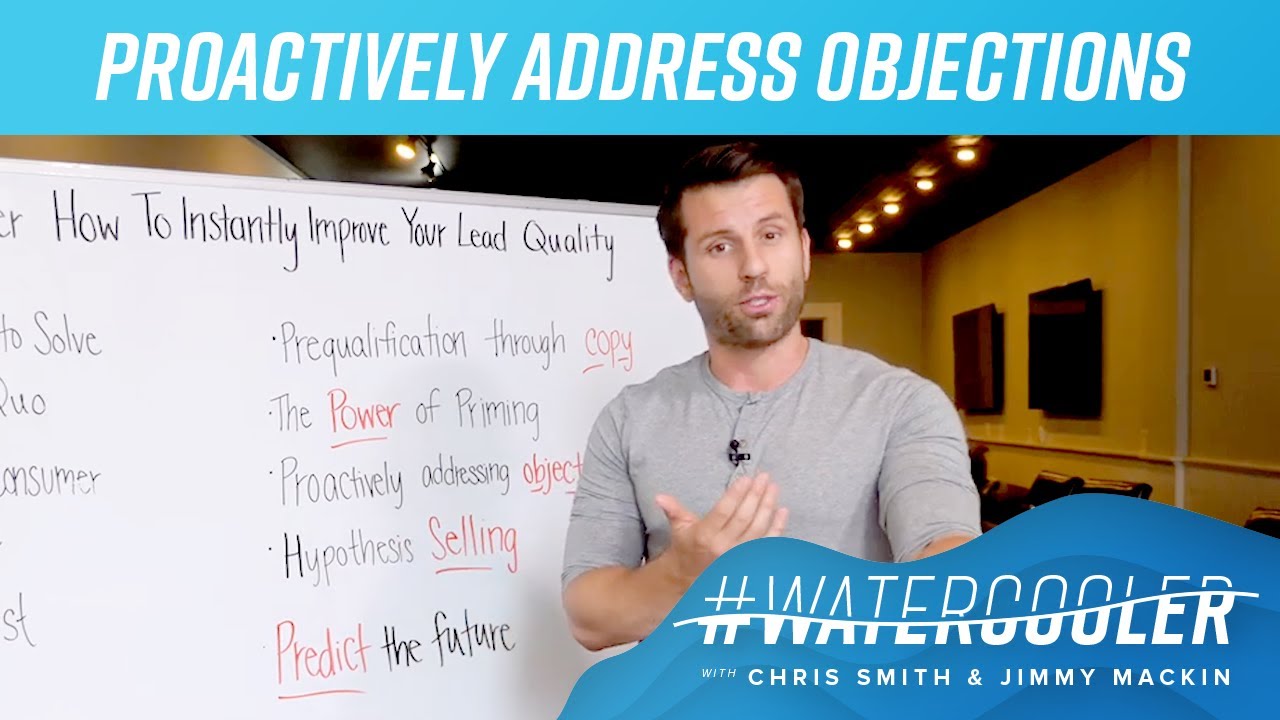 Proactively Address Objections to Get Better Leads | #WaterCooler - YouTube