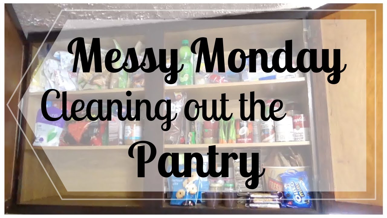 MESSY MONDAY | Cleaning out the pantry 2019! - YouTube