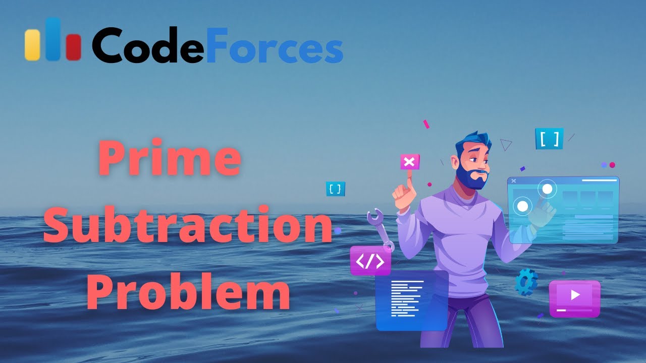 Prime Subtraction Codeforces Problem Solution Coding Codeforces Numbertheory Hindi Youtube 5791