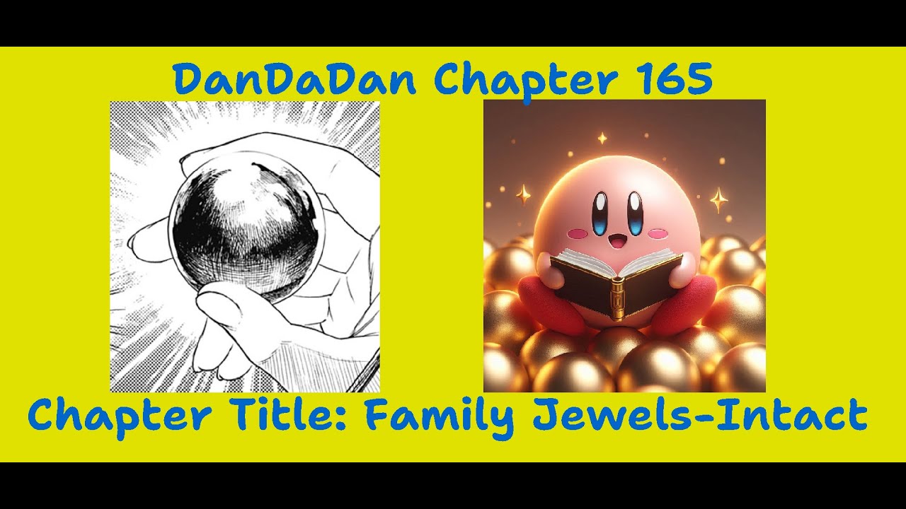 Reading DanDaDan Chapter 165: Family Jewels-Intact - YouTube